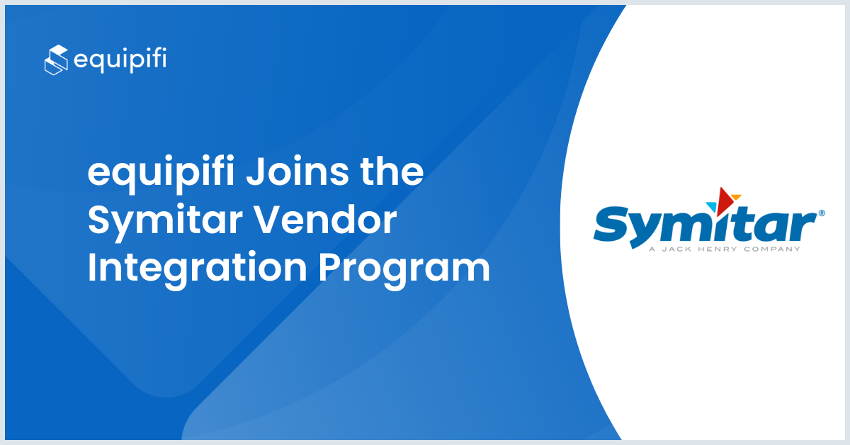 equipifi Joins the Symitar Vendor Integration Program